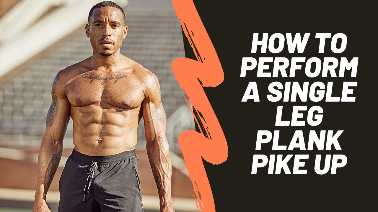How To Properly Perform a Single Leg Plank Pike-Up - YouTube
