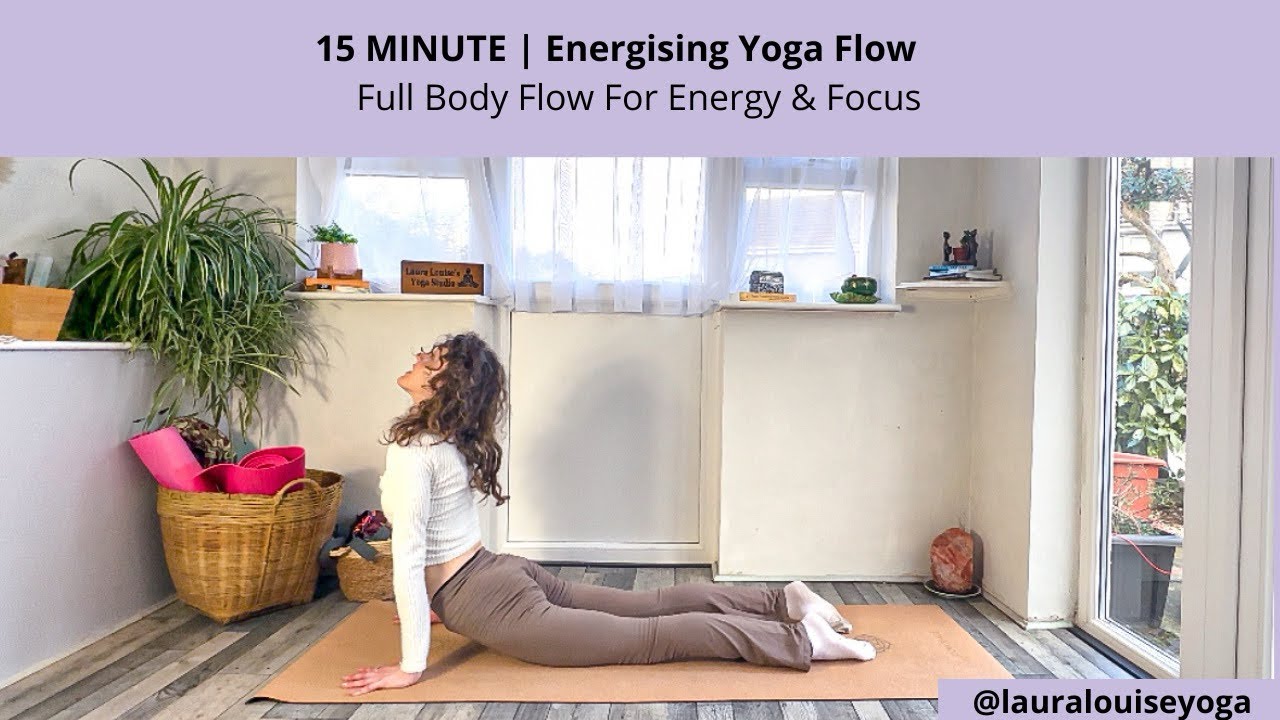 15 Minute Energising Yoga Flow | Full Body Flow to Boost Energy & Focus ...