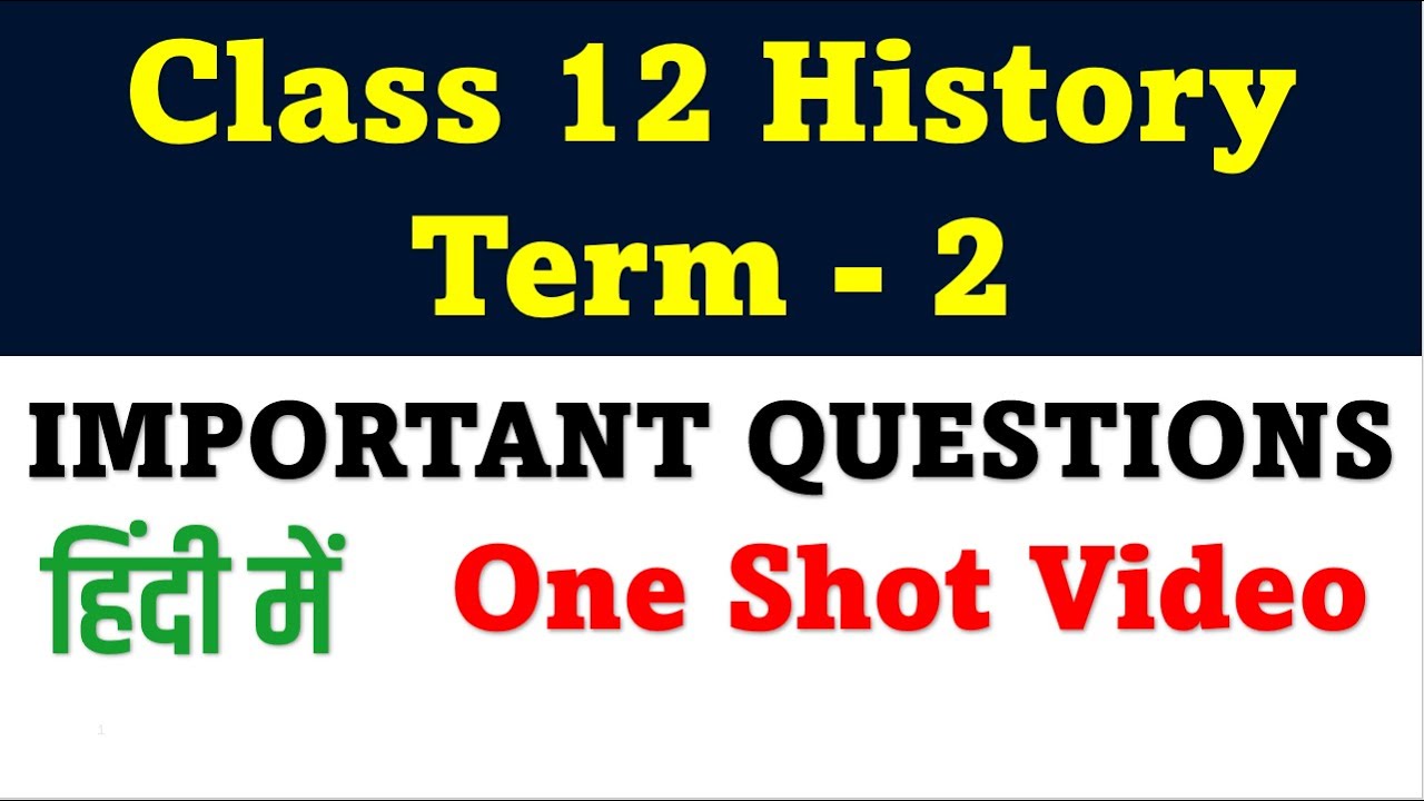 Class 12 History Important Questions ONE SHOT VIDEO class-12-history-important-questions-one-shot-video