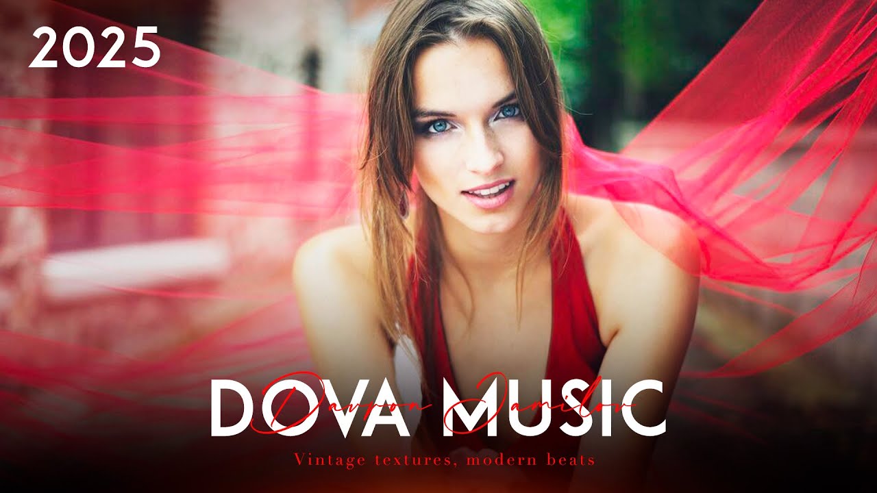 Dova Music - MIX 2025 THE BEST DEEP HOUSE ALBUM (DANCE, HOUSE) - YouTube