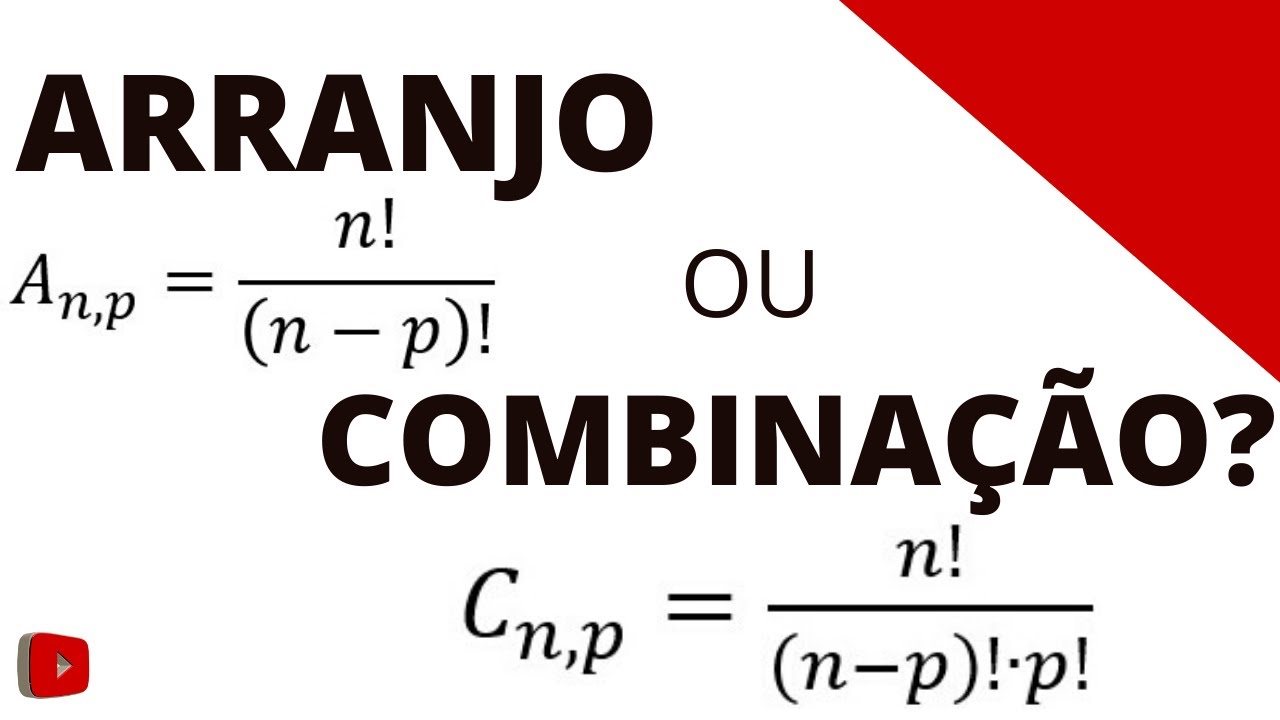 Análise Combinatória - Arranjo ou Combinação? - YouTube