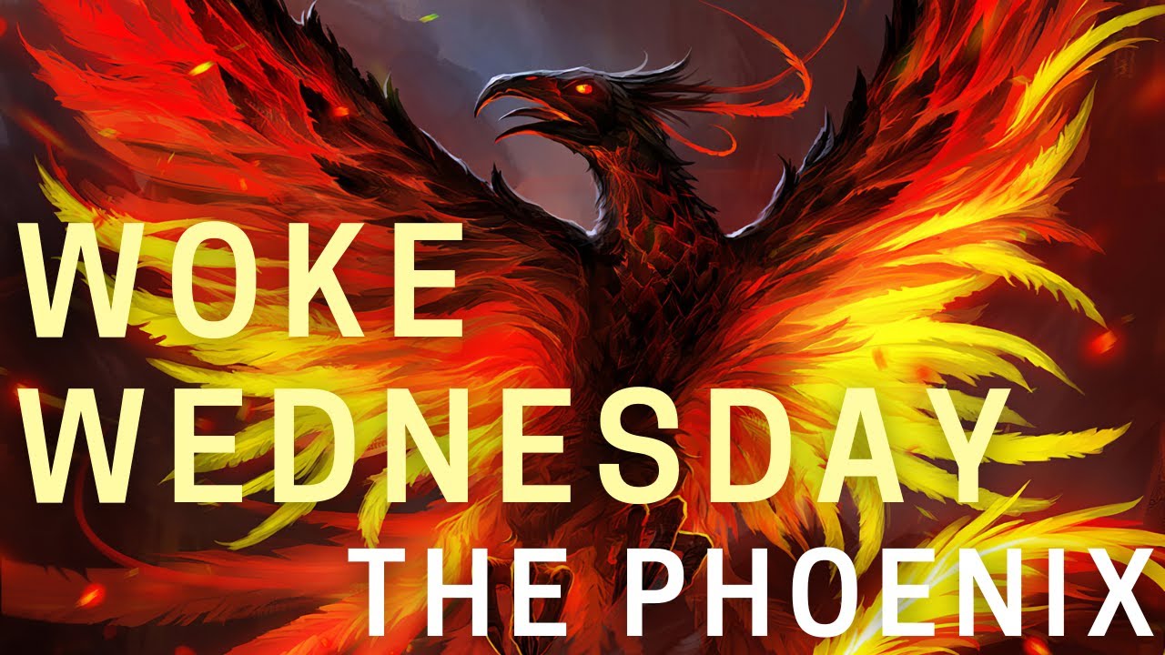 Woke Wednesday - The Phoenix - YouTube