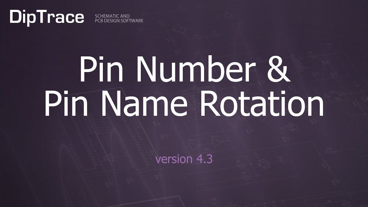 Pin Number & Pin Name Rotation. DipTrace Feature Review - YouTube
