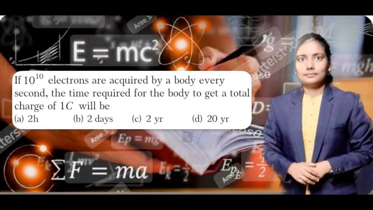 If 10^10 electrons are acquired by a body every second, the time ...