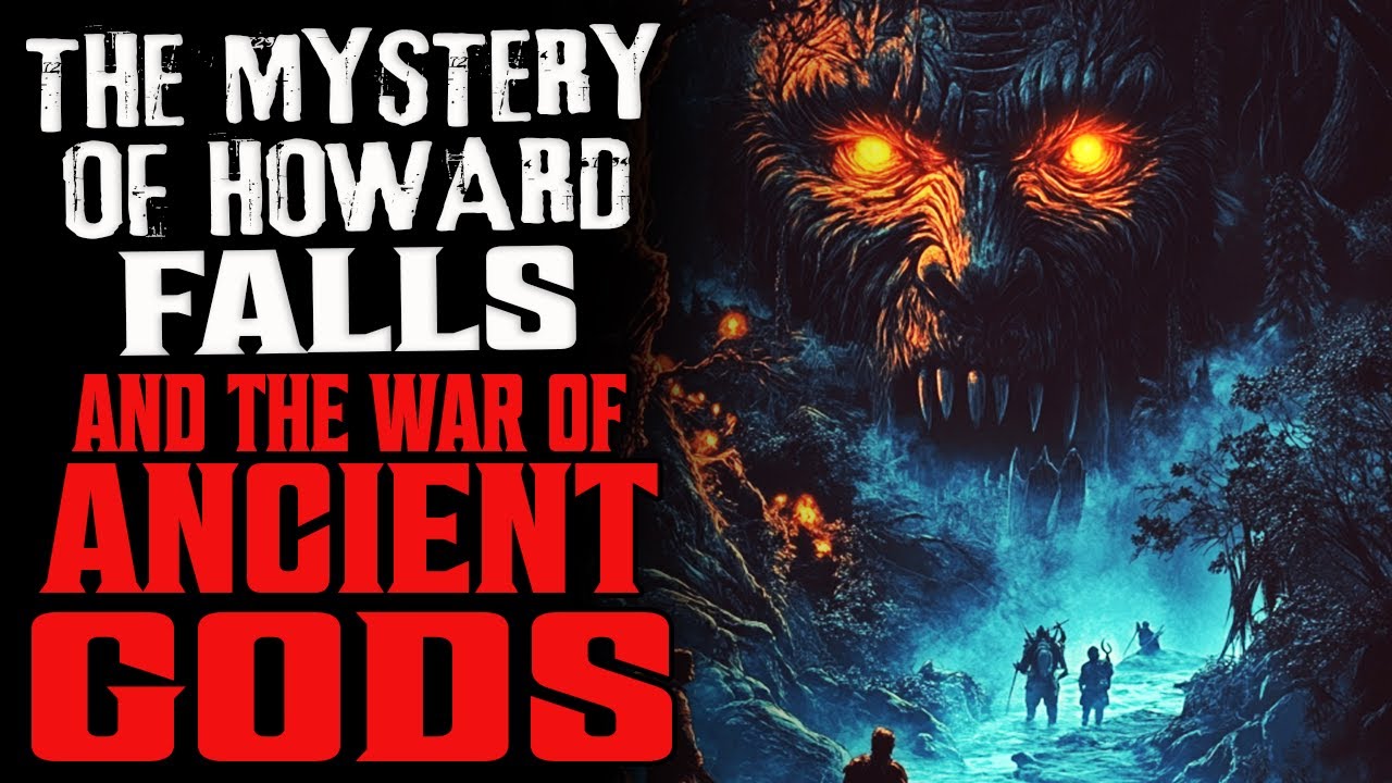 "The Mystery Of Howard Falls And The War Of Ancient Gods" Creepypasta ...