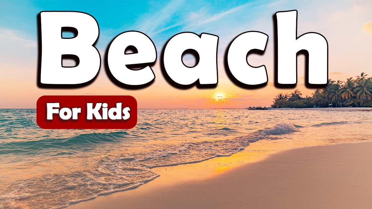 Beaches for Kids | Learn About Geography for Kids | Learn about Beach ...