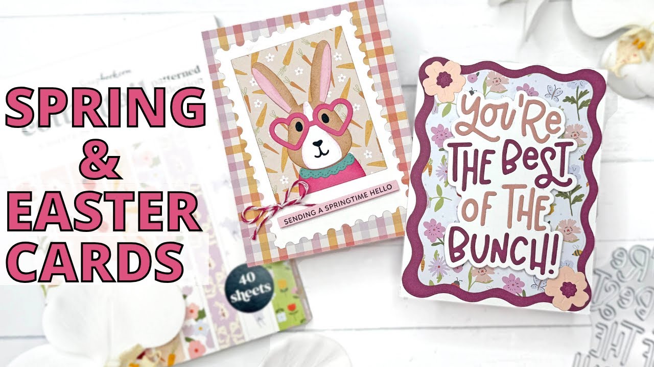 Spring & Easter Cards with New Paper and Dies from Scrapbook.com - YouTube