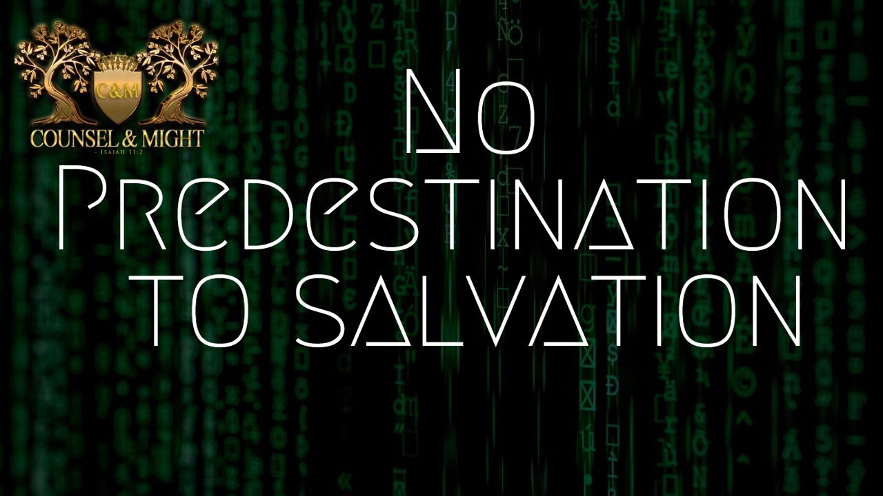 Predestination to Salvation is NOT in the Bible! - YouTube