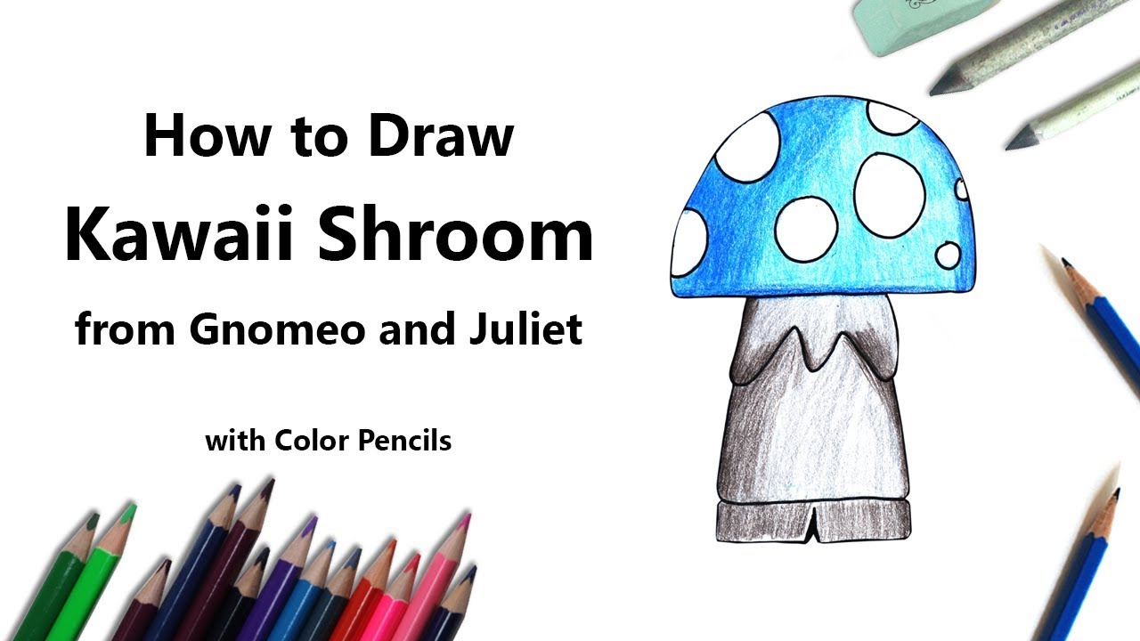 How to Draw Kawaii Shroom from Gnomeo and Juliet Step by Step - very ...