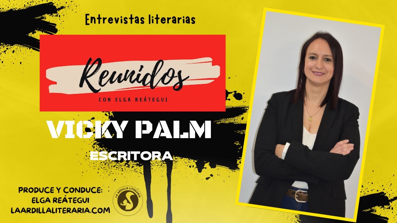 Reunidos: entrevista a la escritora Vicky Palm #narrativa #libros # ...