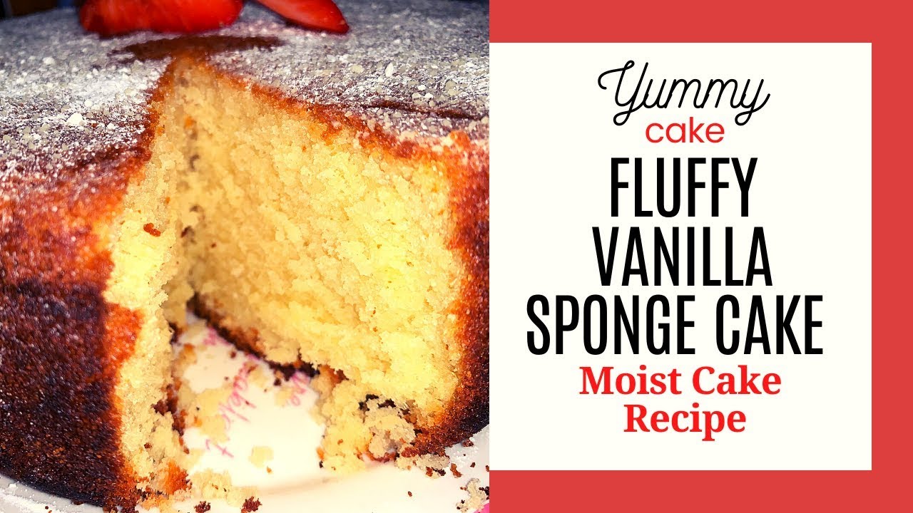 How To Make Vanilla Sponge Cake Super Moist Youtube