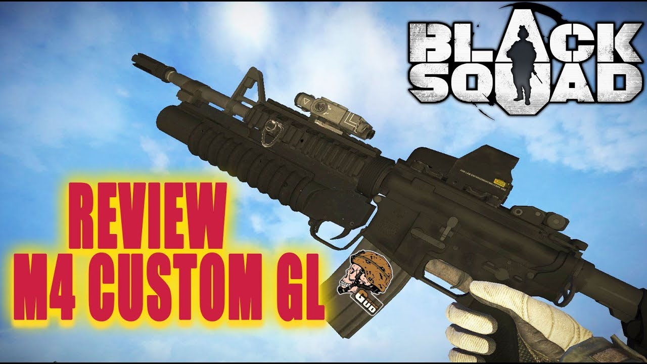 BLACK SQUAD - NOVA ARMA REVIEW COMPLETO M4 CUSTOM GL - YouTube
