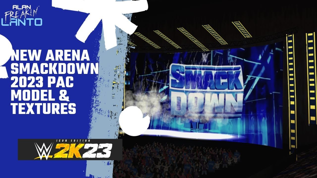 NEW ARENA SMACKDOWN 2023 PAC MODEL & TEXTURES WWE 2K23 MOD - Alan ...