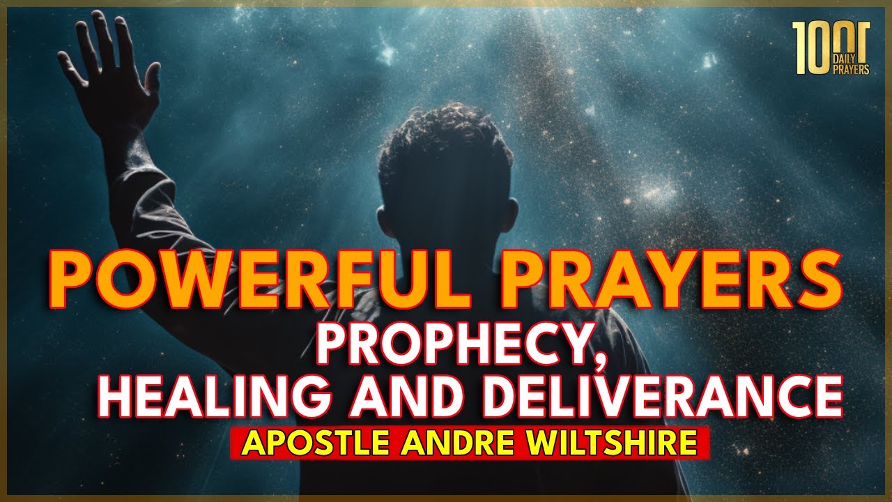 Powerful Prayers, Prophecy, Healing and Deliverance - YouTube