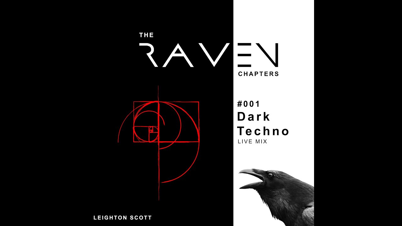#001 - DARK TECHNO MIX 2020 - THE RAVEN CHAPTERS - LEIGHTON SCOTT - YouTube