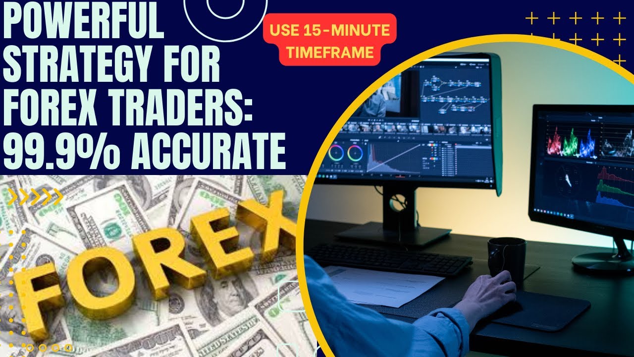 POWERFUL STRATEGY FOR FOREX TRADERS: 99.9% ACCURATE - YouTube