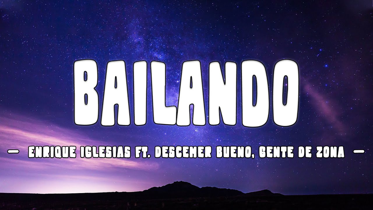 Enrique Iglesias - Bailando ft. Descemer Bueno, Gente De Zona (Letra ...