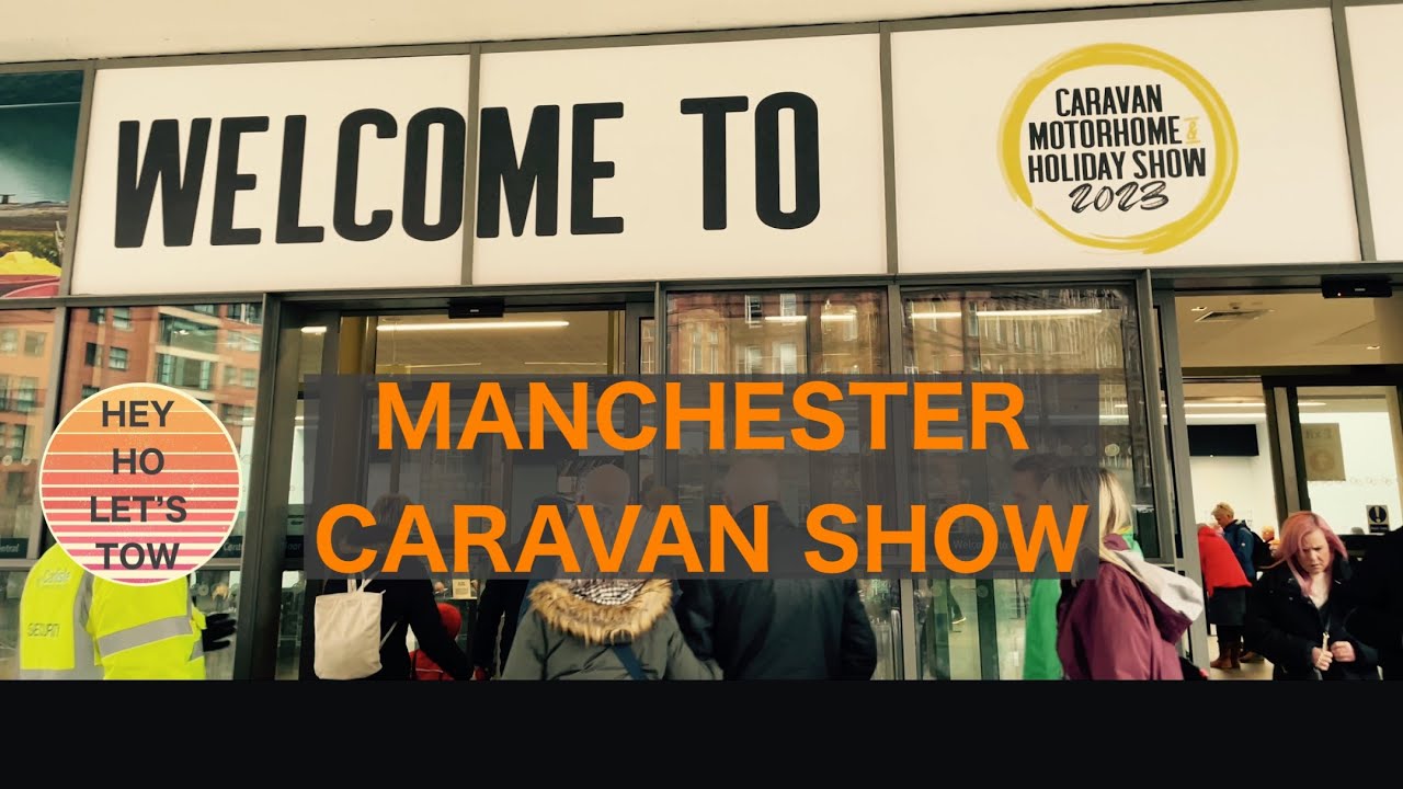 Exploring the Manchester Caravan, Motorhome and Holiday Show 2023 # ...