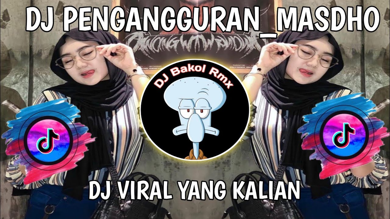DJ PENGANGGURAN_MASDHO_DJ VIRAL TIKTOK 2024 - YouTube