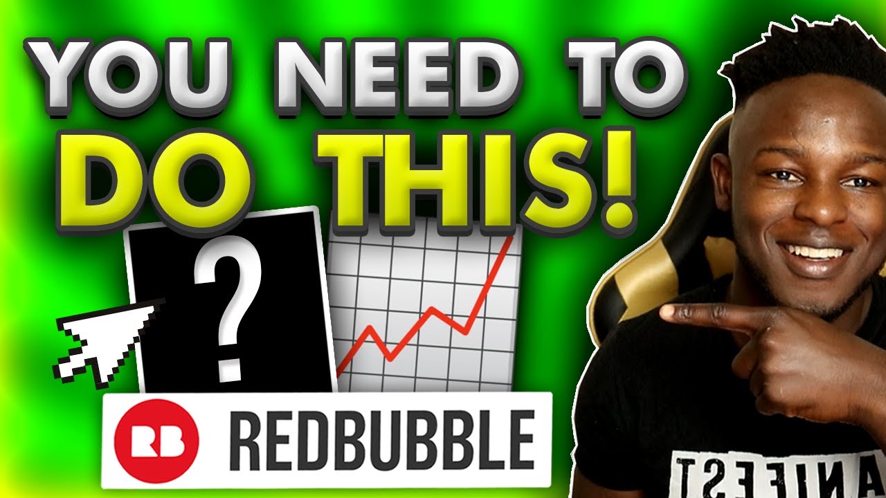 5 Things You Need To Do on Redbubble NOW! - YouTube