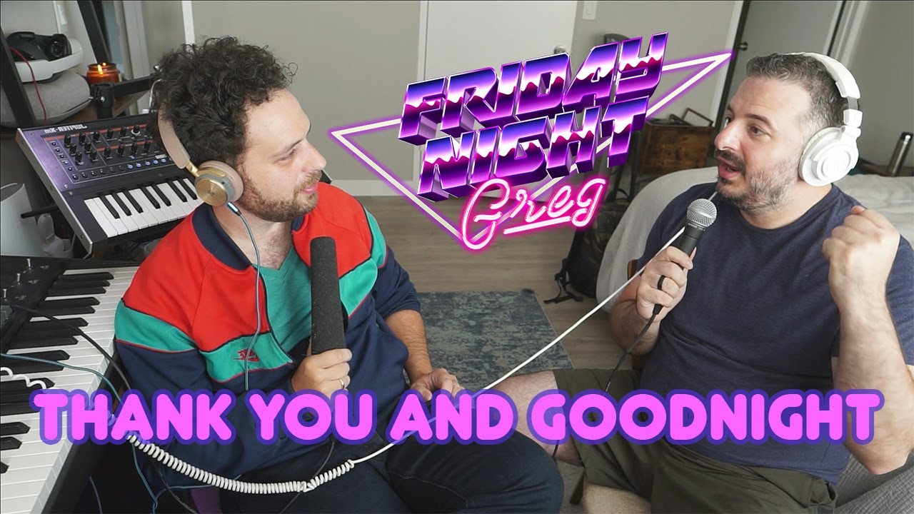 Friday Night Greg #70 | Thank You and Goodnight with Grant Gordon - YouTube