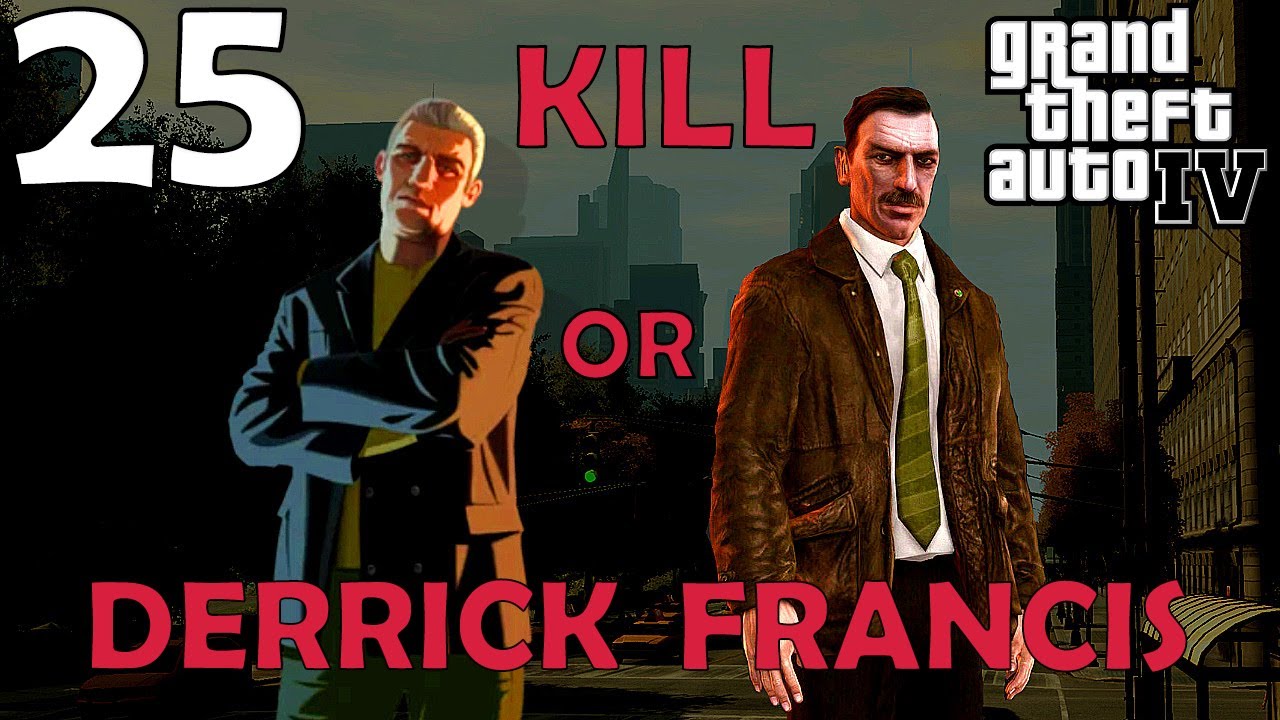 DERRICK VS FRANCIS!? - Grand Theft Auto IV Walkthrough - Part 25 - YouTube