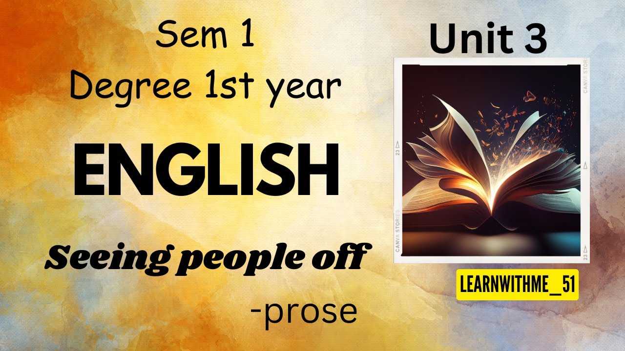 Seeing people off|unit 3|English|sem 1|degree 1 year|Prose - YouTube