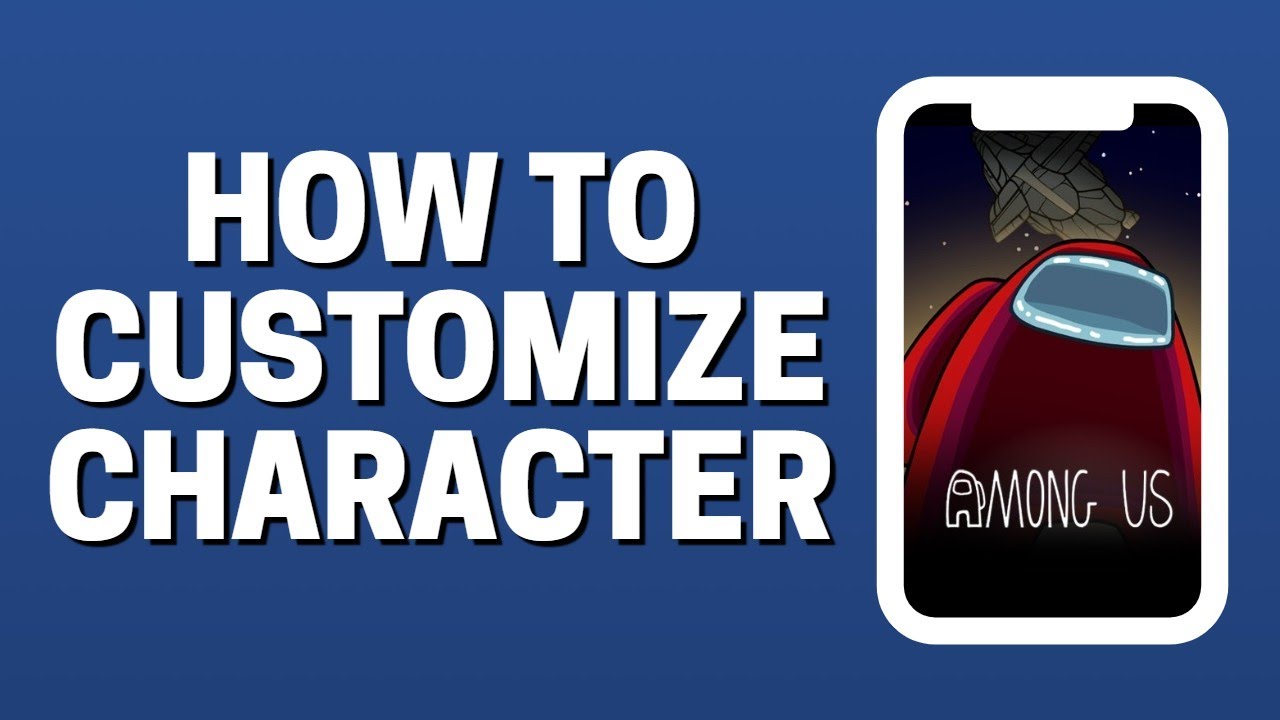 How To Customize Character In Among Us On Mobile - YouTube