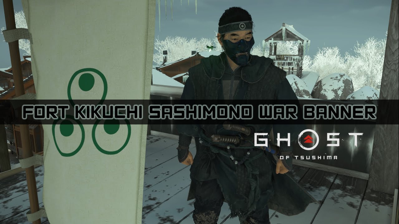 Fort Kikuchi Sashimono War Banner [Ghost of Tsushima Playthrough] - YouTube
