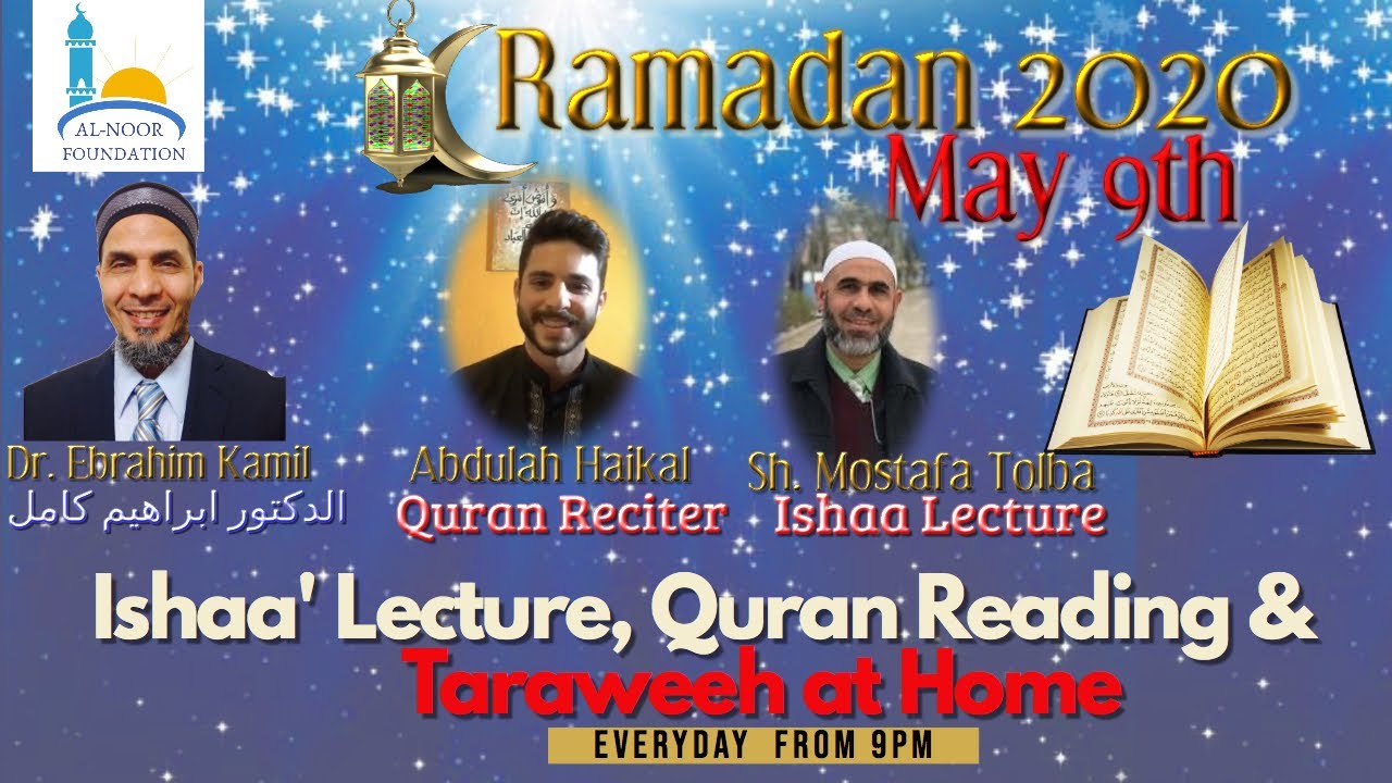 May 9th :Dr. Ebrahim, Abdulah Haikal Quran Reading & Sh. Mostafa Tolba ...