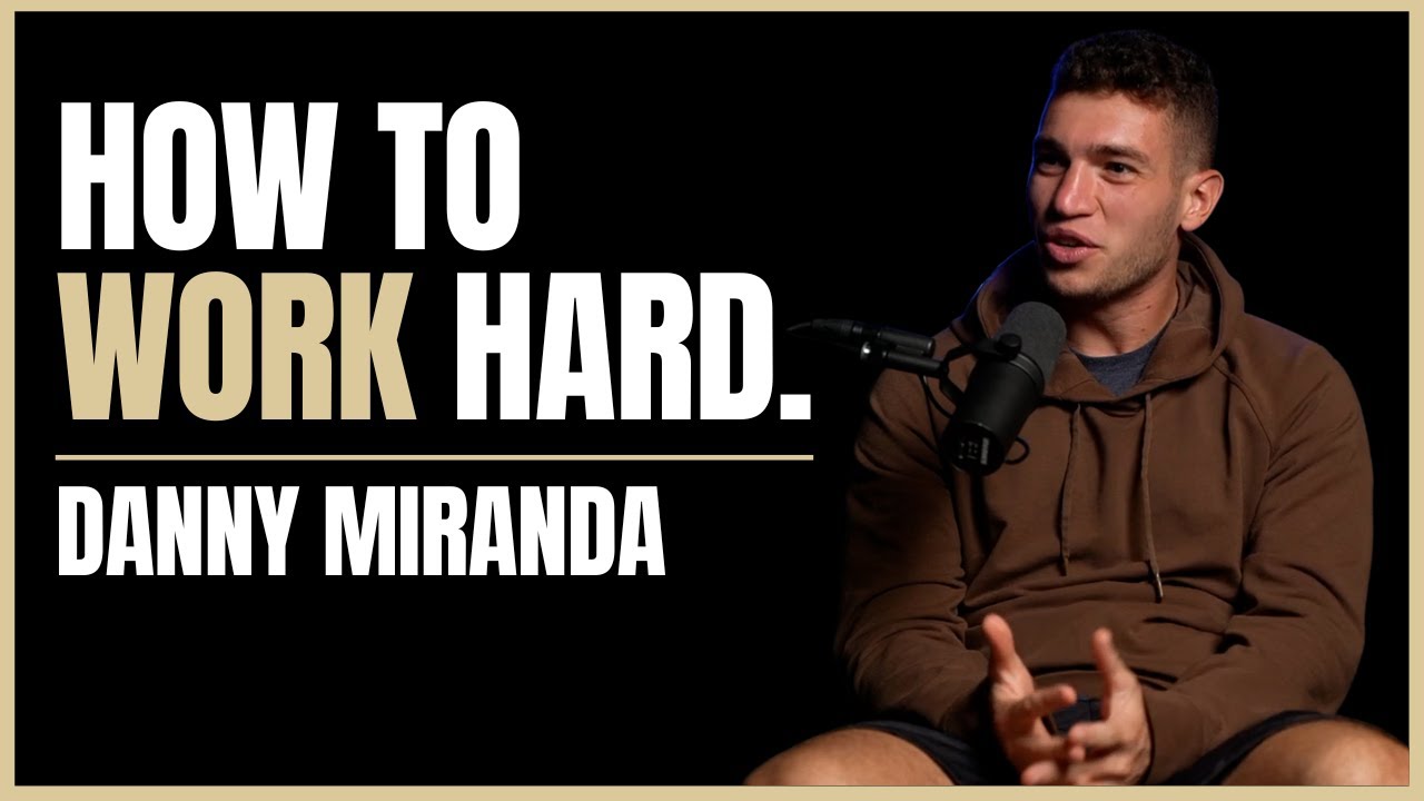 The Wisdom of Hard Work | Danny Miranda - YouTube
