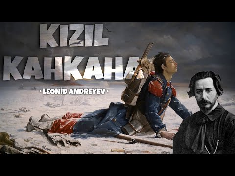 KIZIL KAHKAHA • Leonid Andreyev • Sesli Kitap