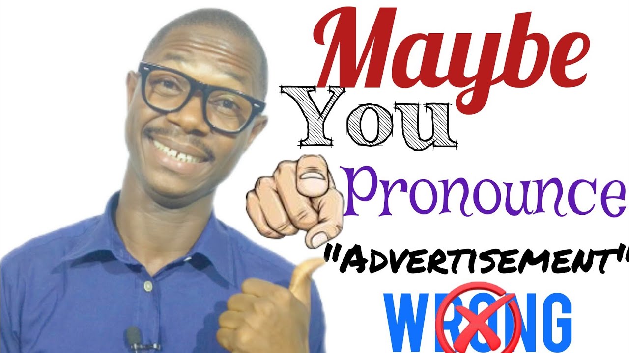 Learn How To Pronounce Advertisement American And British learn-how-to-pronounce-advertisement-american-and-british