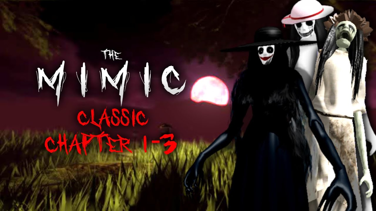 Roblox - The Mimic Classic - Chapter 1 to 3 - [FULL WALKTHROUGH] - YouTube