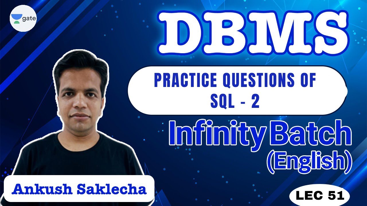 Practice Questions Of Sql 2 L 51 Dbms Infinity Batch Gate 2022 Cs It Ankush Sir