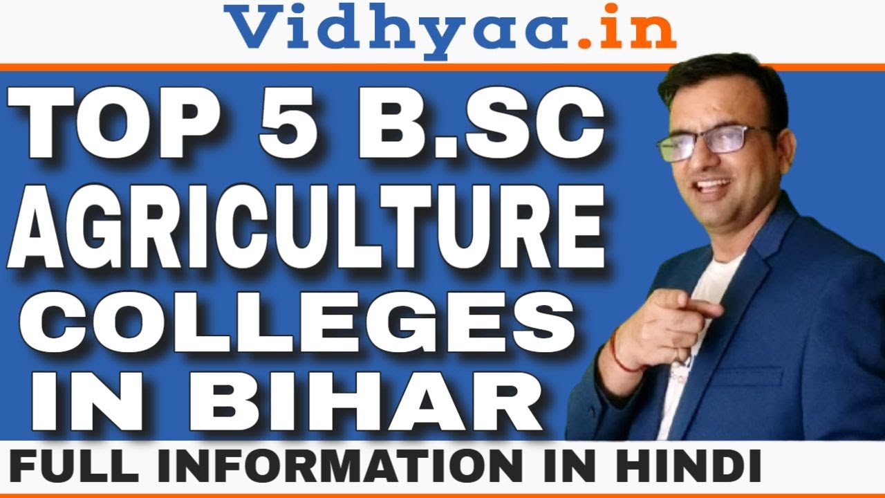 AGRICULTURE COLLEGES IN BIHAR | BEST AGRICULTURE COLLEGES IN BIHAR ...
