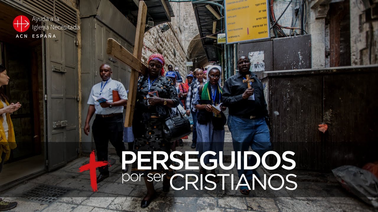 Perseguidos por ser cristianos - Ayuda a la Iglesia Necesitada - YouTube