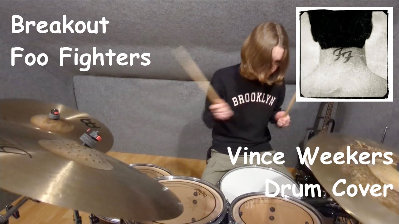 Breakout - Foo Fighters | Vince Weekers Drum Cover - YouTube Music