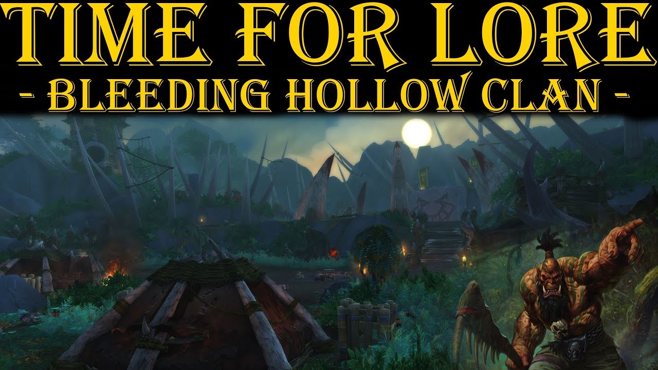 TIME FOR LORE - The Bleeding Hollow Clan - Episode 7 [World of Warcraft ...