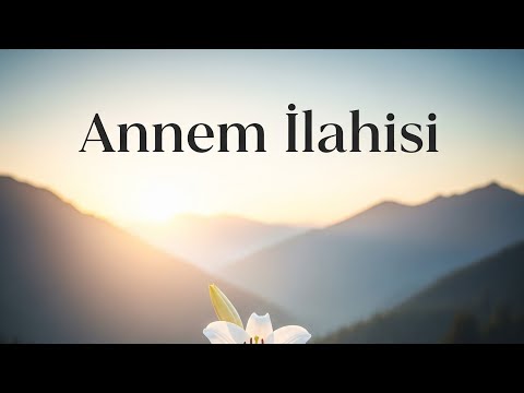 İLAHİ HUZURUM - ÖZLEDİM ANNEM SENİ - MÜZİKSİZ İLAHİ