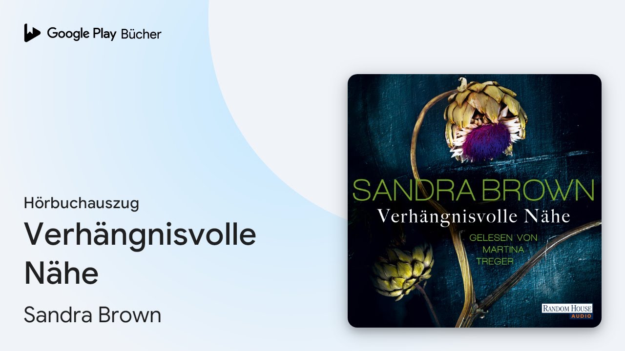 „Verhängnisvolle Nähe“ von Sandra Brown · Hörbuchauszug - YouTube