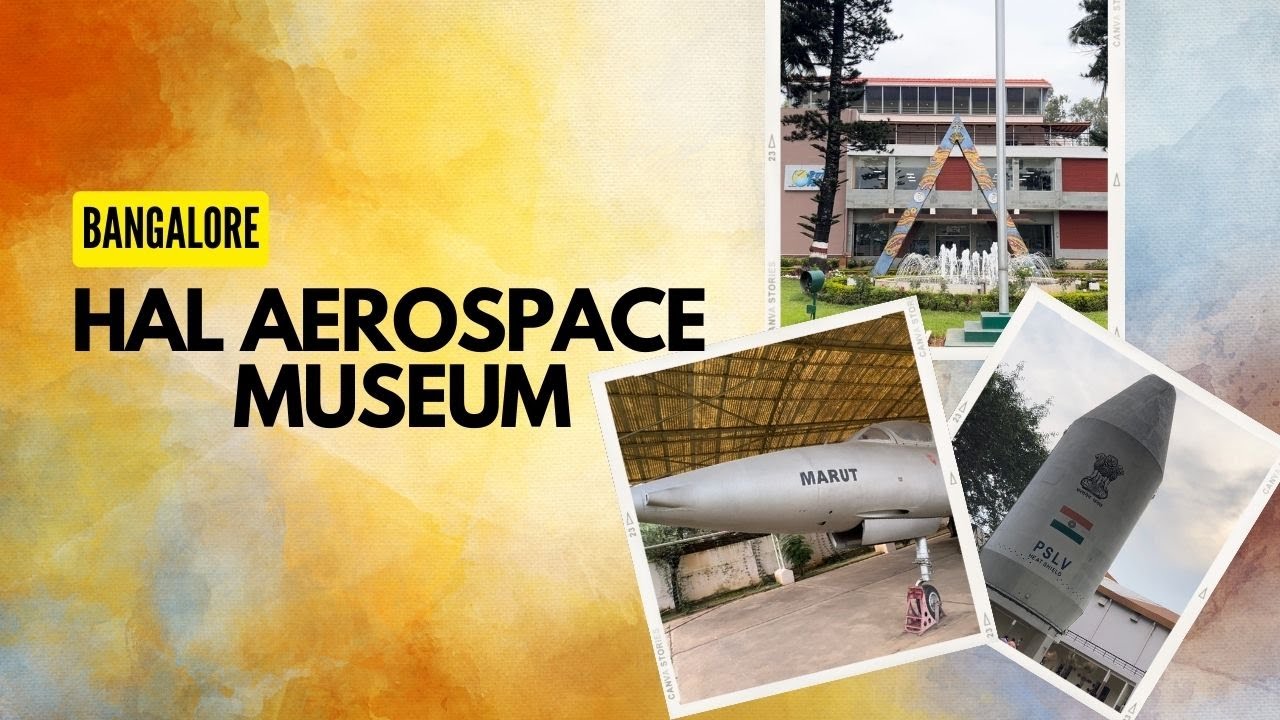 HAL Aerospace Museum Bangalore || One of the Must watch Places in ...