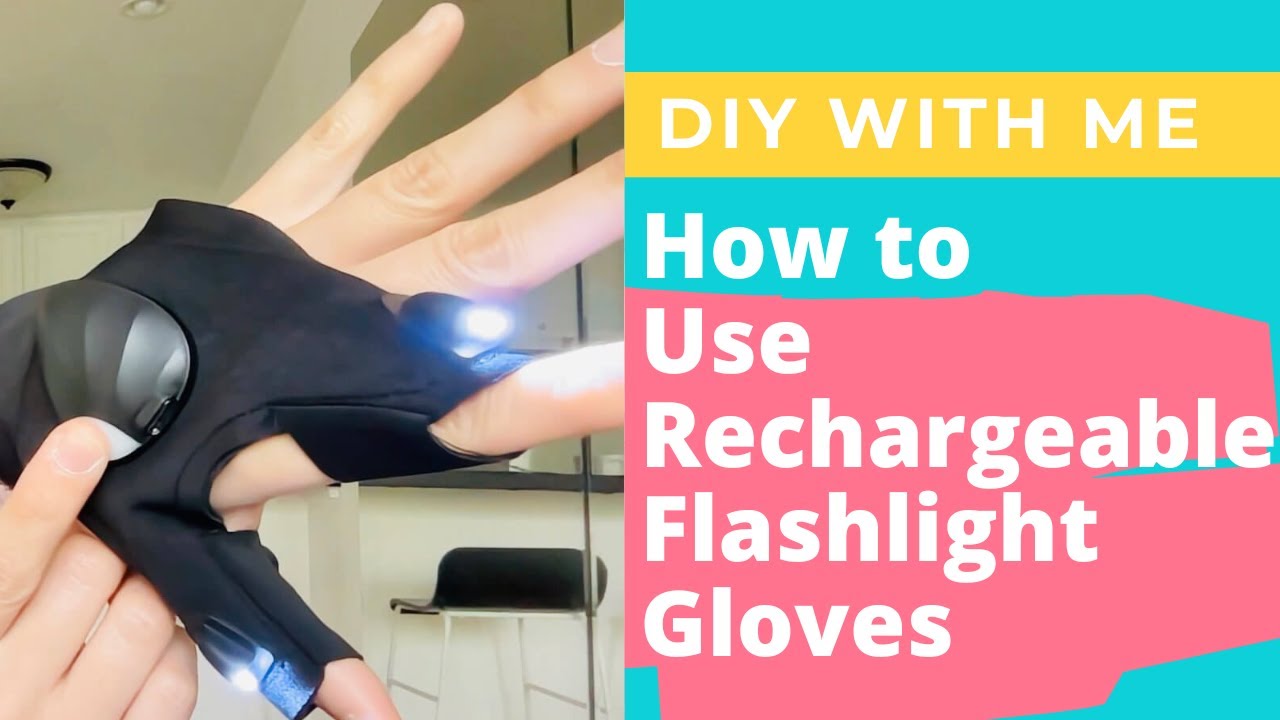 Bright Ideas: Maximizing Efficiency with Rechargeable Flashlight Gloves ...