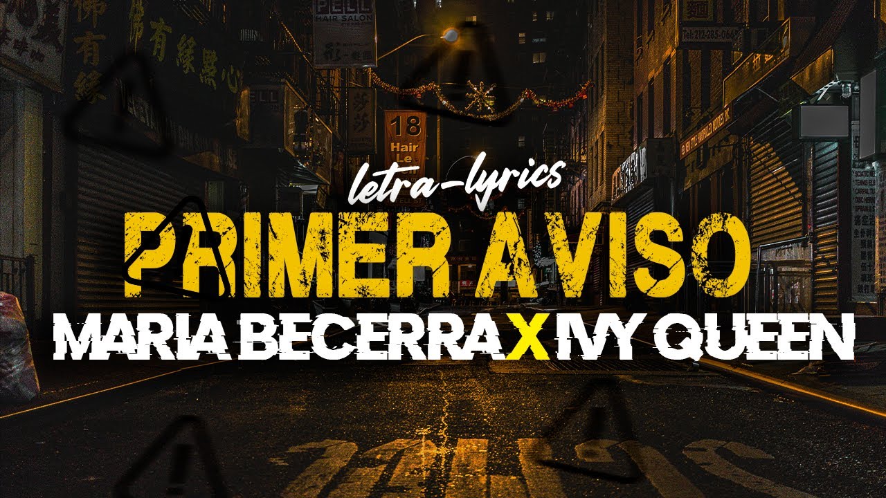 ⚠️PRIMER AVISO⚠️ -Maria Becerra, Ivy Queen / Letra-Lyrics - YouTube