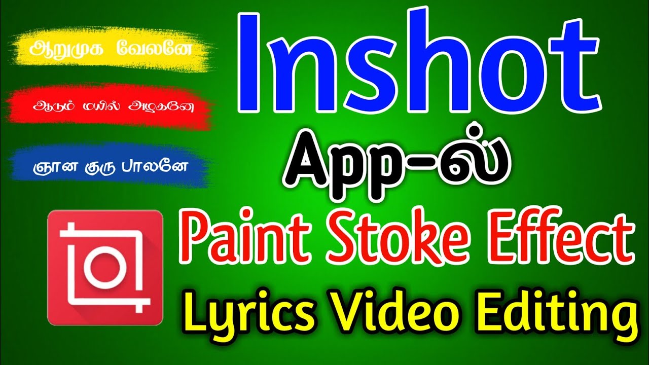 Inshot App Paint Stoke Effect Lyrics Video Editing | TMM Tamilan - YouTube