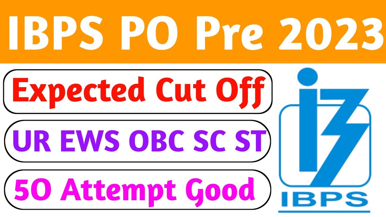 ibps po pre cut off 2023 | ibps po pre expected cut off 2023 | ibps po ...