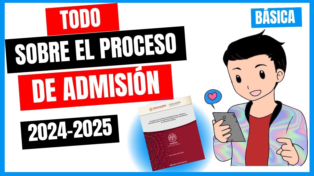 TODO PARA EL PROCESO DE ADMISIÓN EN EDUCACIÓN BÁSICA 2024-2025 - YouTube