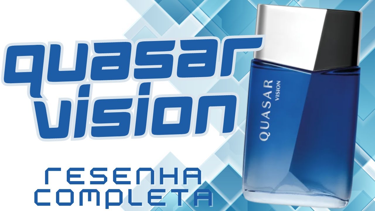 QUASAR VISION - O BOTICÁRIO - LANÇAMENTO SUPER AGRADÁVEL E QUE TROUXE ...
