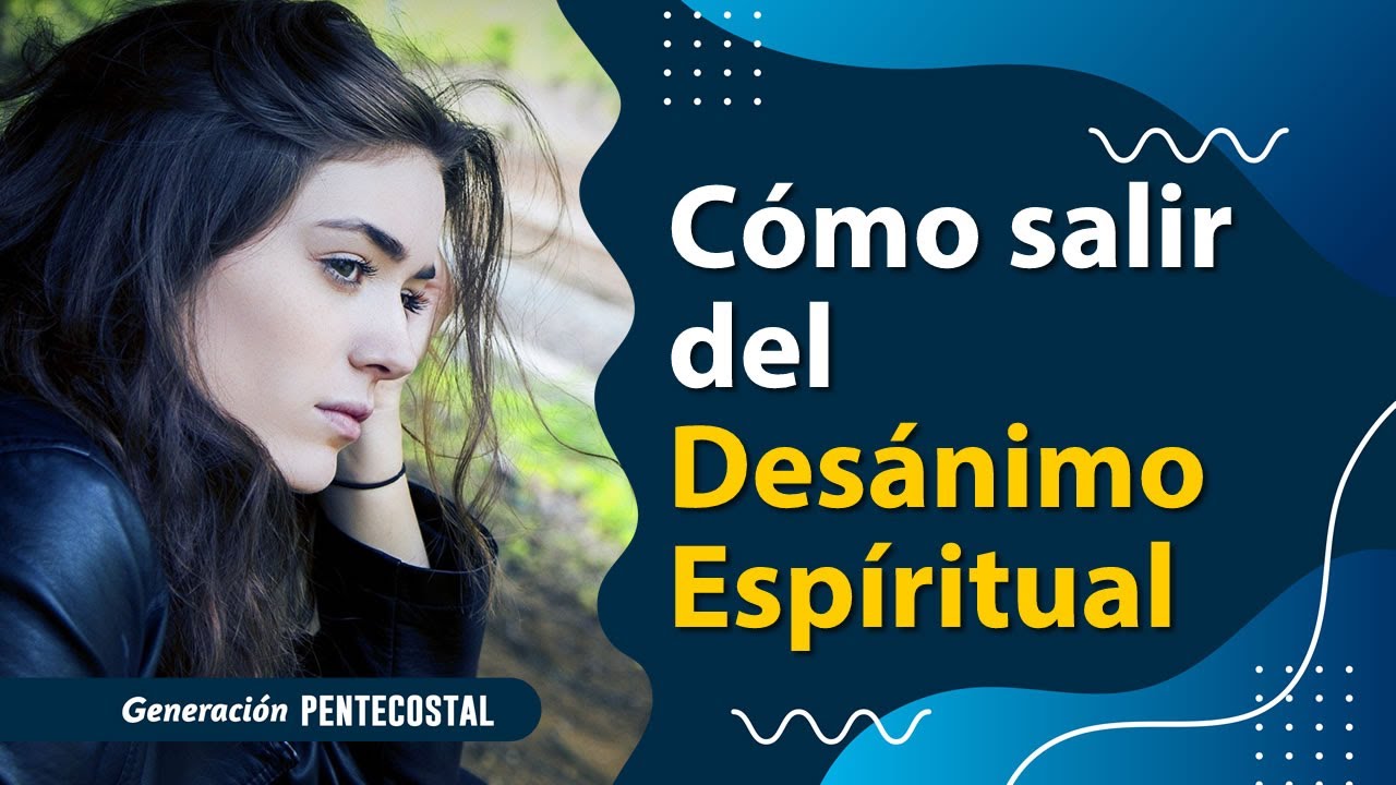 Cómo salir del DESÁNIMO ESPIRITUAL - Euclides Camacho - Reflexiones ...