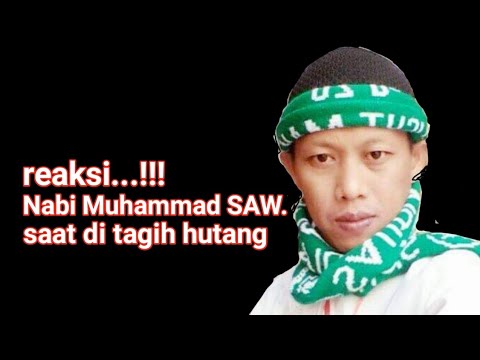 inilah reaksi Nabi Muhammad saw saat ditagih hutang oleh yahudi#sabar# ...